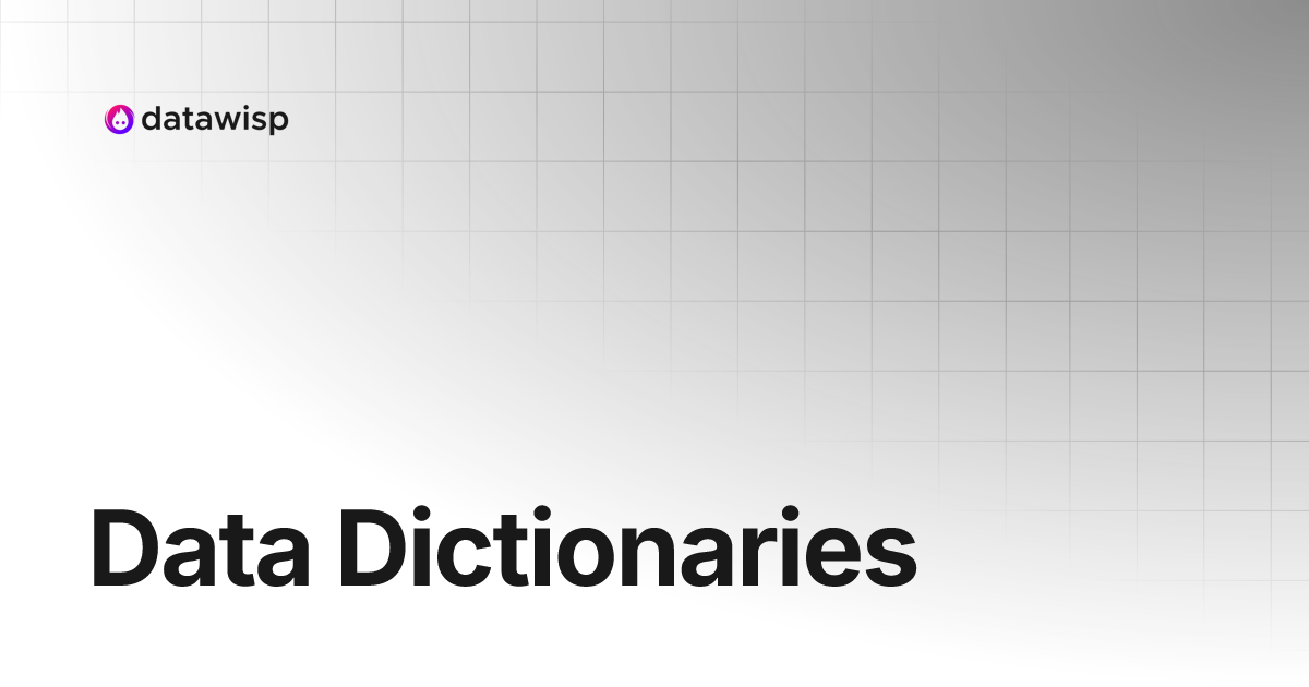 Data Dictionaries | Datawisp Documentation