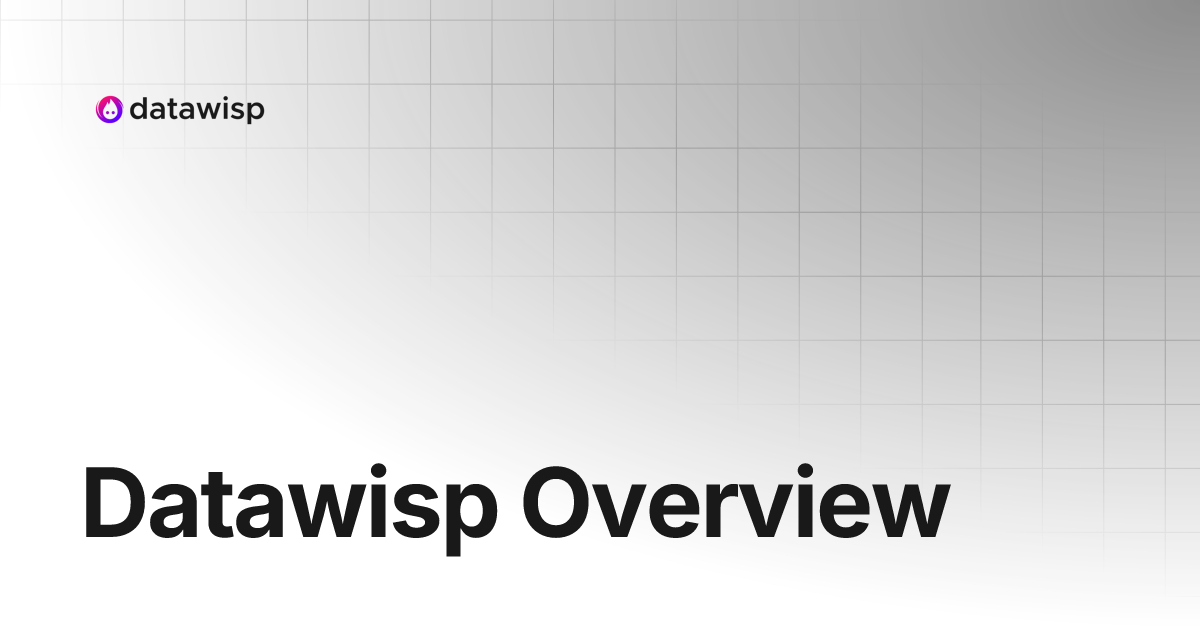Datawisp Overview | Datawisp Documentation