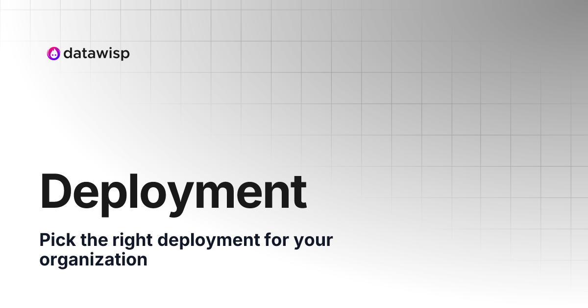 Deployment | Datawisp Documentation